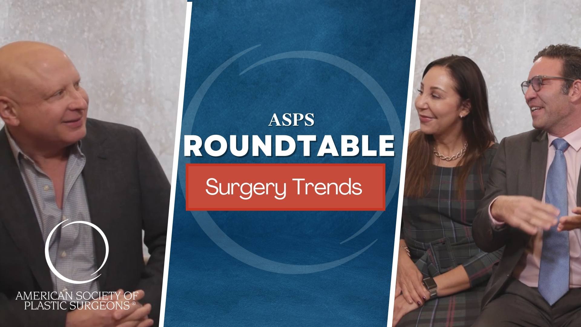 ASPS Roundtable: How to Navigate Trends in Plastic Surgery | ASPS
